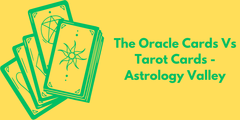 The Oracle Cards Vs Tarot Cards - Astrology Valley